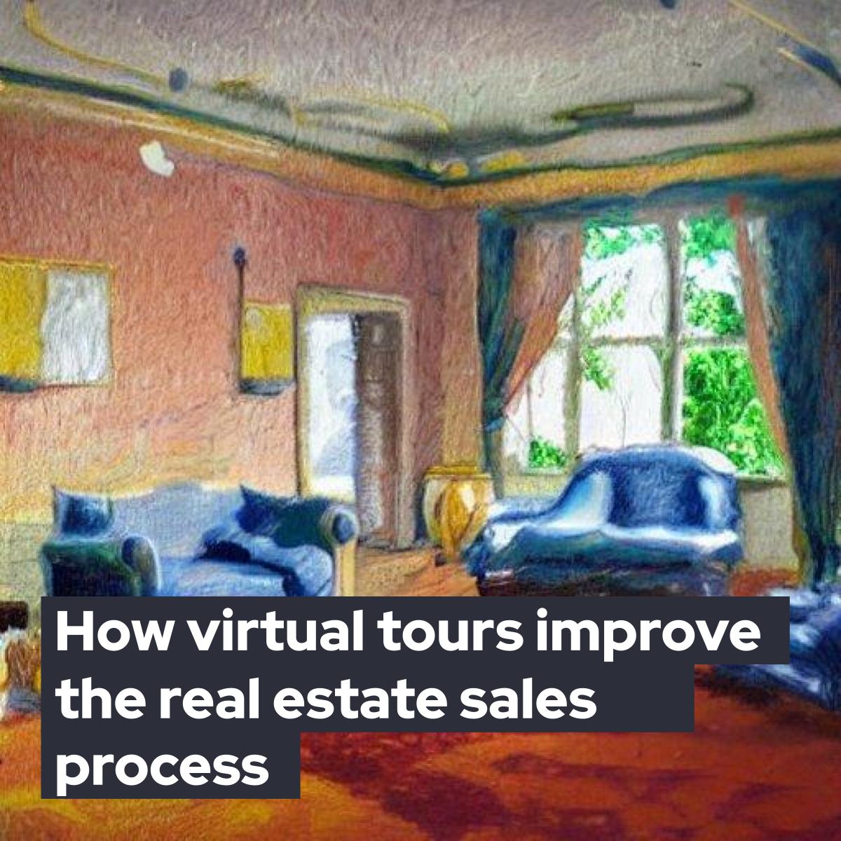 How virtual tours improve the real estate sales process 🌐🏠