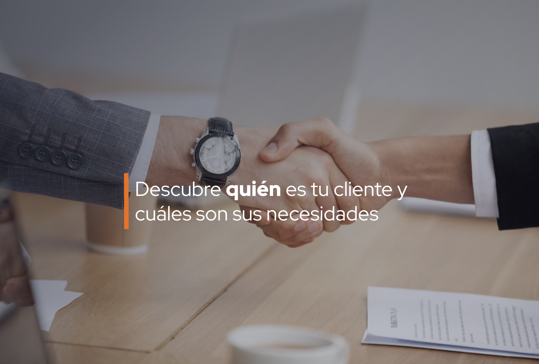 Descubre quién es tu cliente y cuáles son sus necesidades