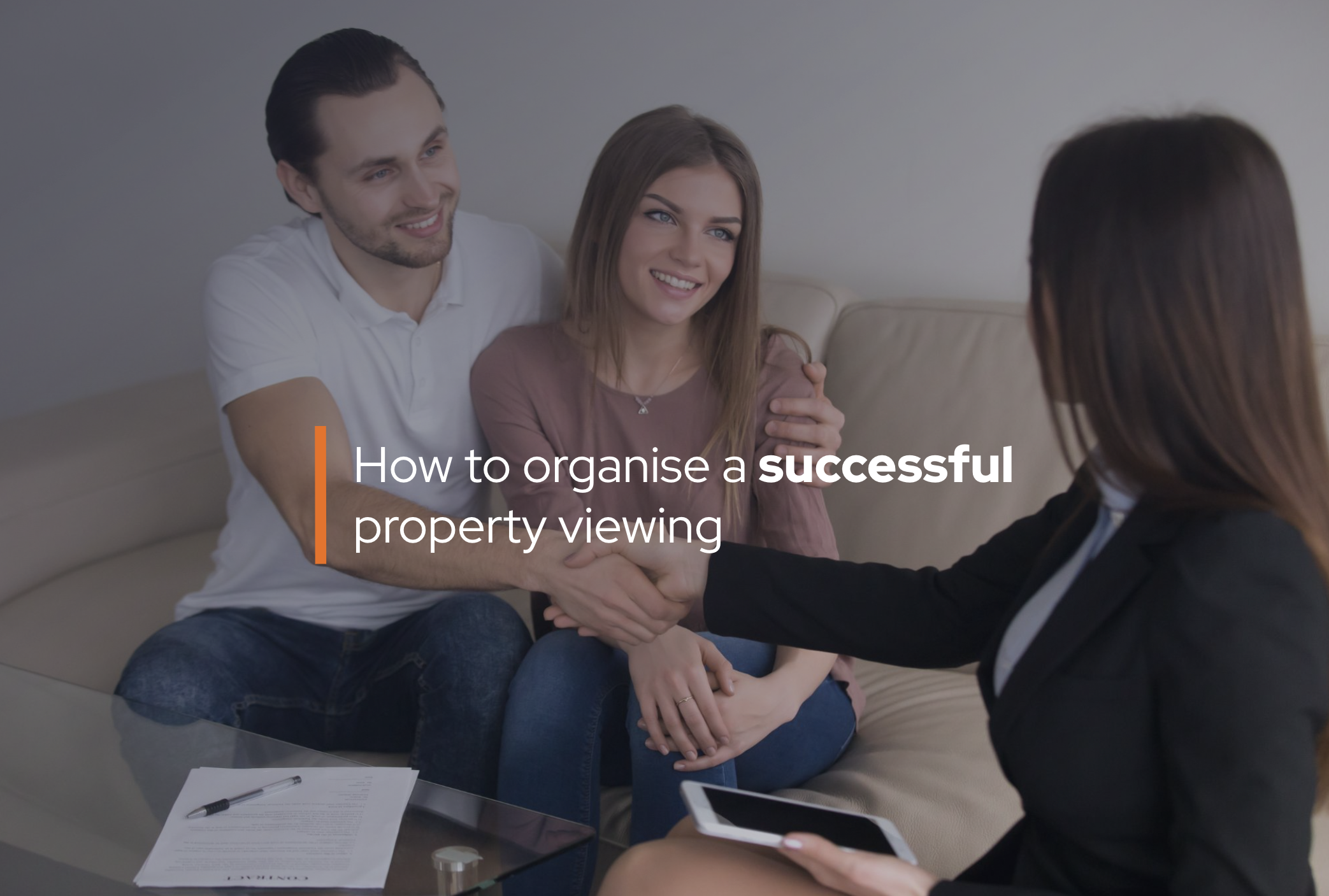 Organizing a successful visit to a property